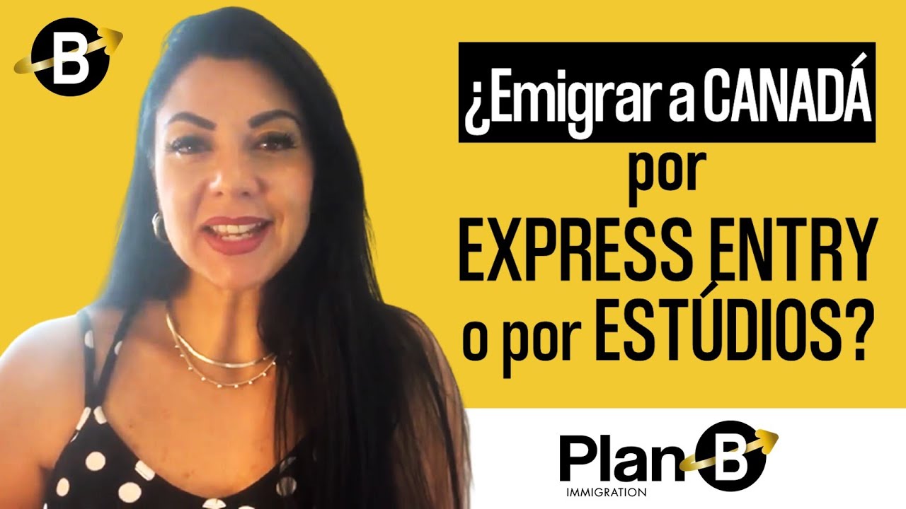 ¿Emigrar a Canadá por Express Entry o por Estúdios? - YouTube