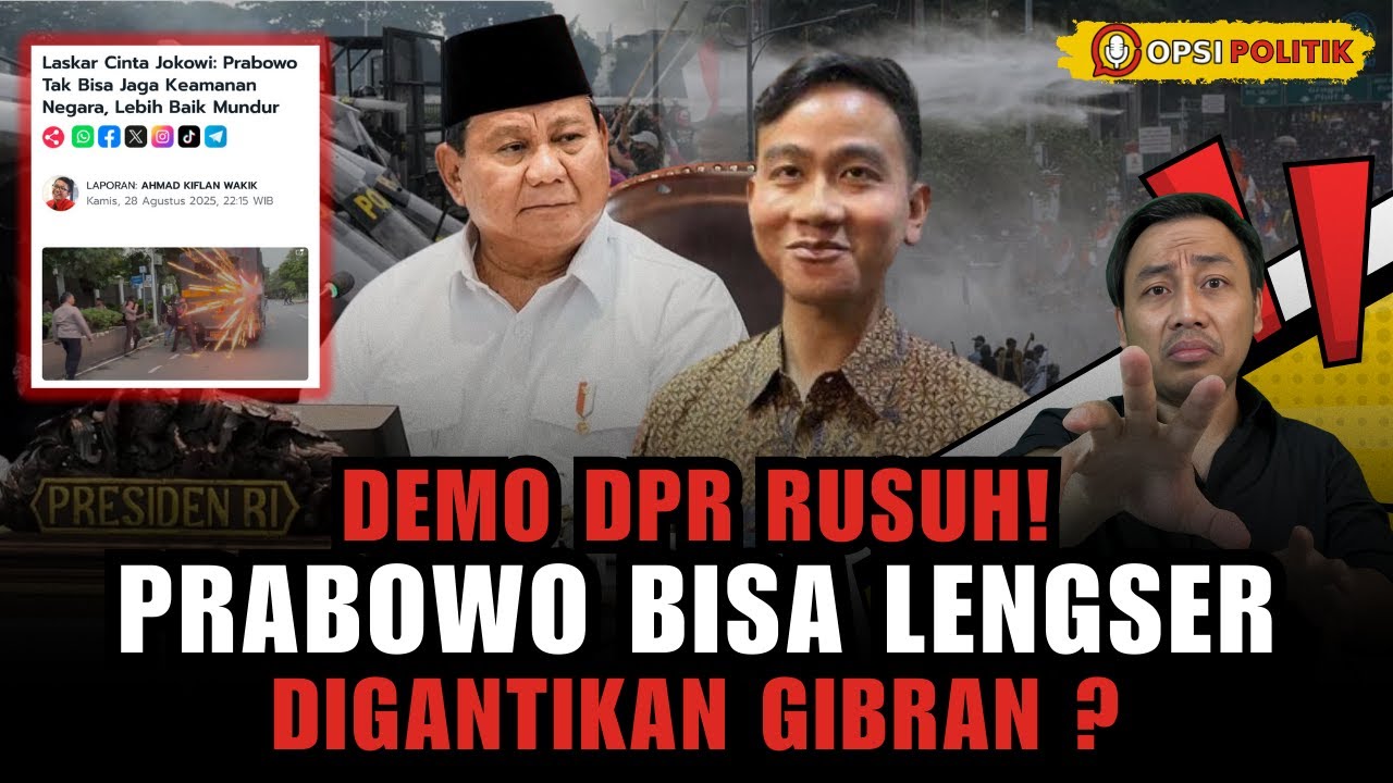 Yusuf Muhammad: DEMO DPR RUSUH! PRABOWO BISA LENGSER DIGANTIKAN GIBRAN ...