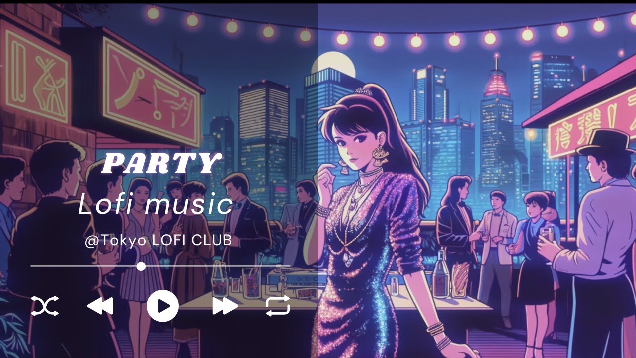 🎧 LOFI music chill [Free BGM] - " Party " - YouTube