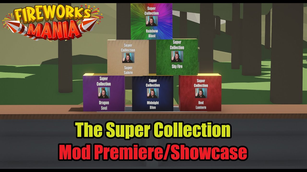 The Super Collection! - Fireworks Mania Mod Showcase - YouTube