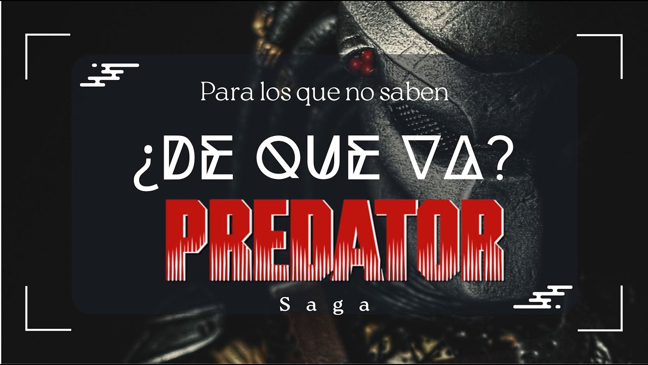 PREDATOR (Saga), ¿De que va? SINOPSIS - YouTube
