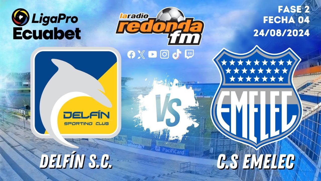 EN VIVO / DELFIN VS EMELEC / 24 DE AGOSTO 2024 🟠 - YouTube