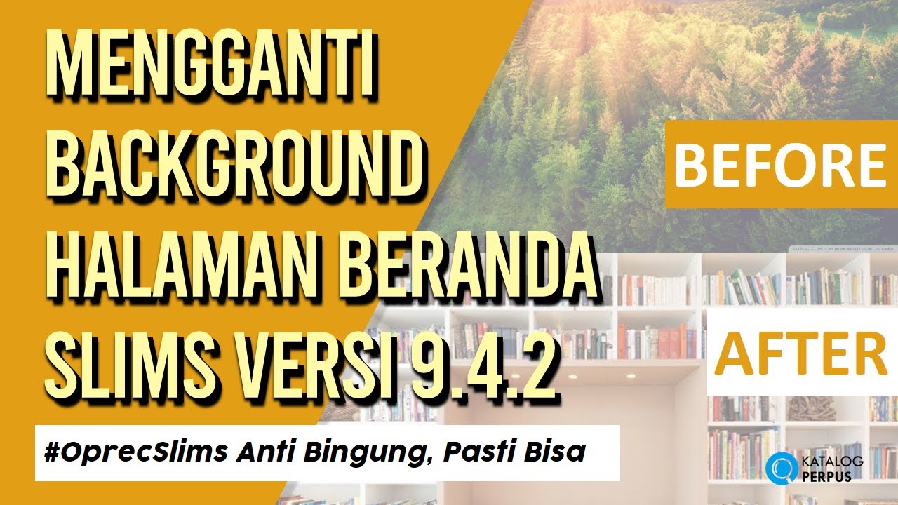 Mengganti Background Gambar Beranda SLiMS Gampang Banget | #OprecSlims ...