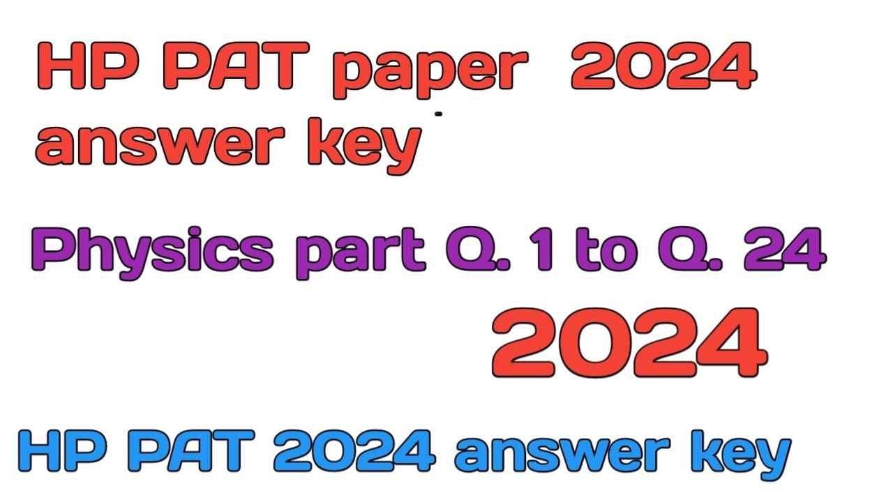 HP PAT question paper answer key 2024 physics part Q 1 to Q24 HP PAT ...