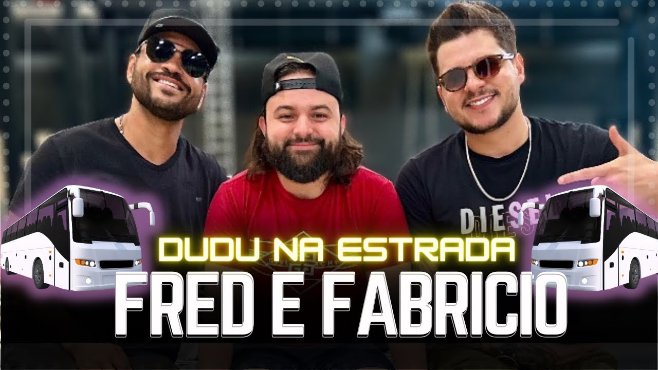 FRED E FABRÍCIO - Dudu Purcena NA ESTRADA #1 - YouTube