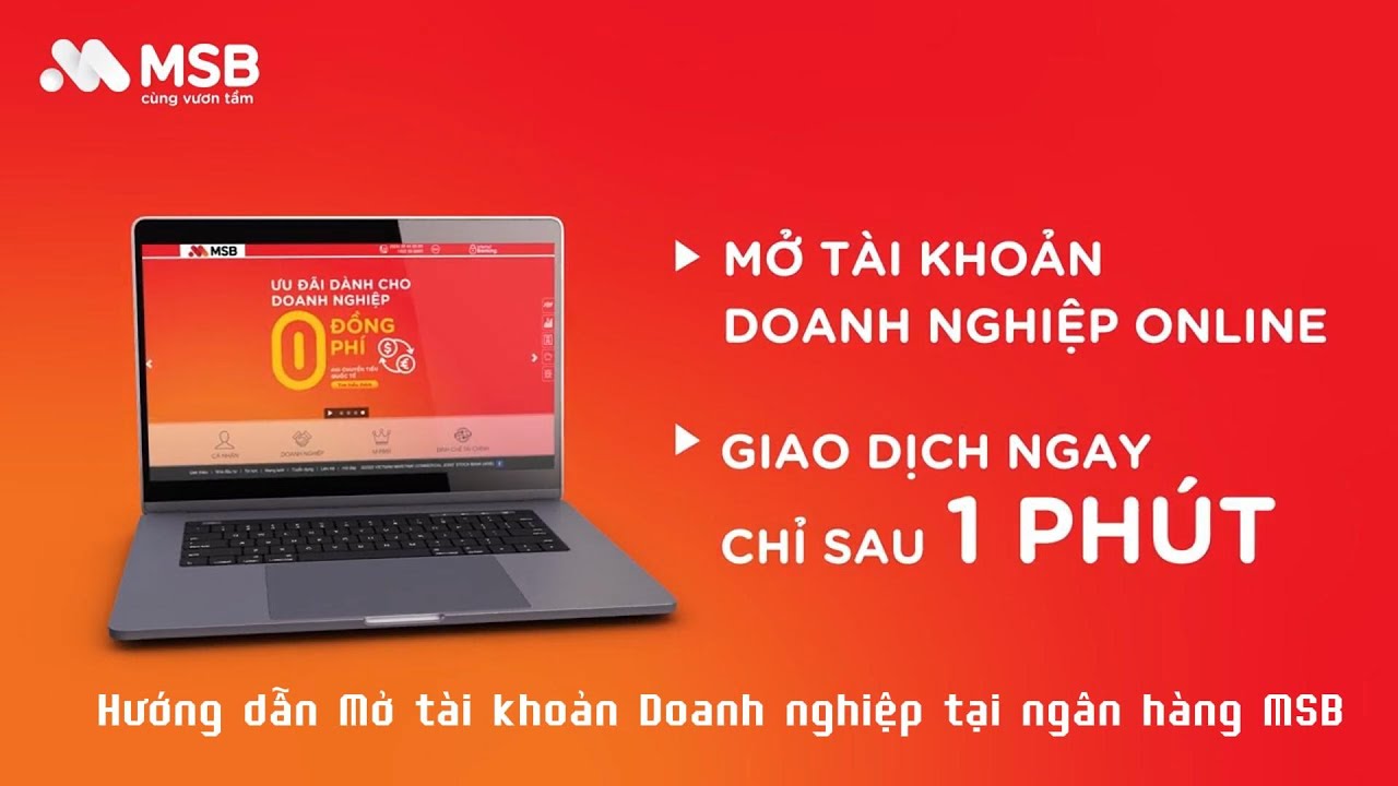 Hướng dẫn Mở tài khoản Doanh nghiệp MSB 100% online - YouTube