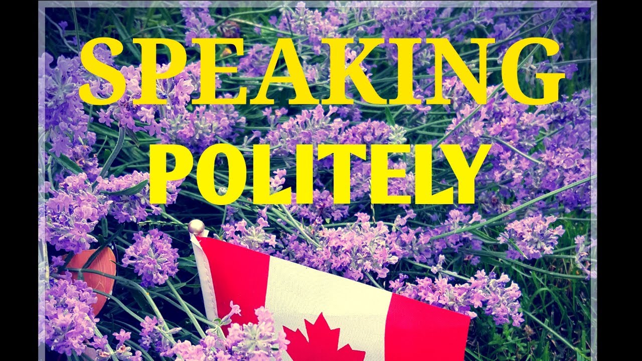 Surprising Facts about Speaking Politely in Canada - YouTube