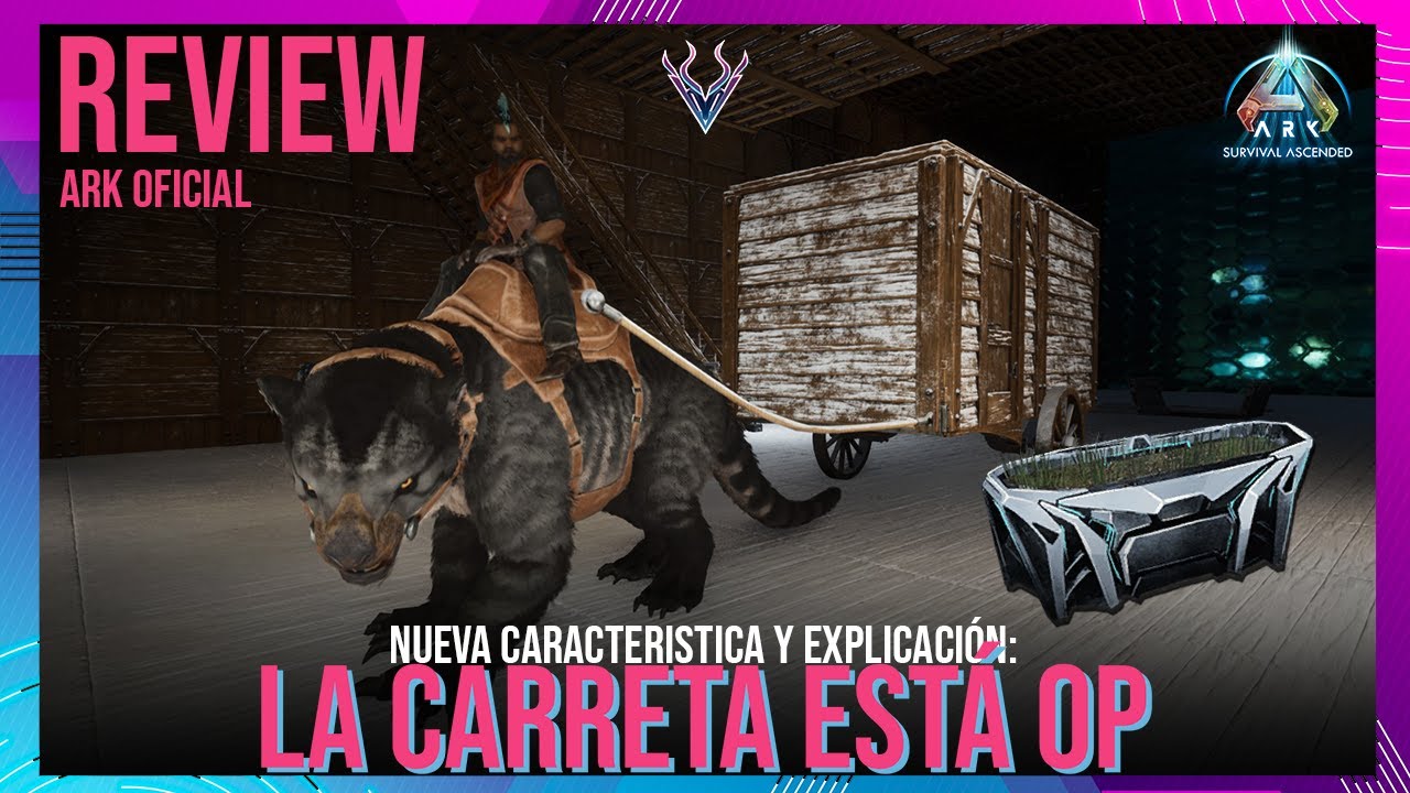 LA NUEVA CARRETA DE ARK SURVIVAL ASCENDED ESTÁ OP | HABILIDADES Y ...