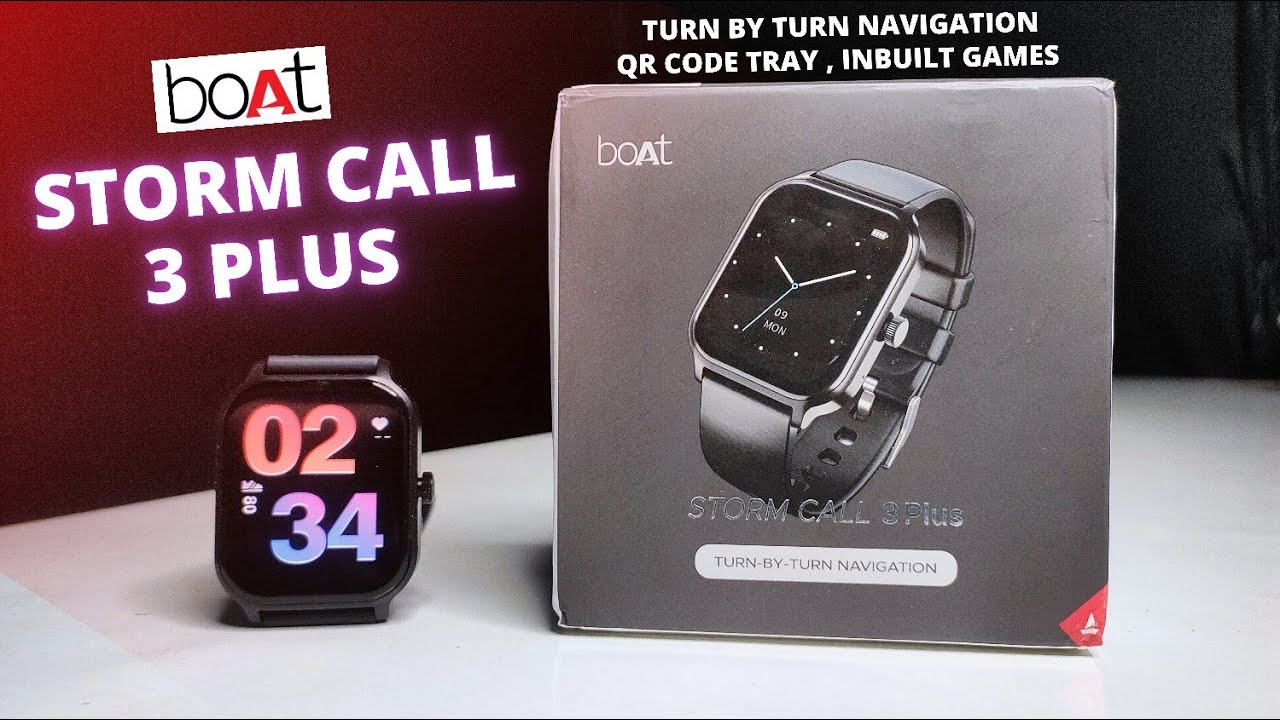 boAt Storm Call 3 Plus Smartwatch Review - Turn by Turn Navigation | QR ...