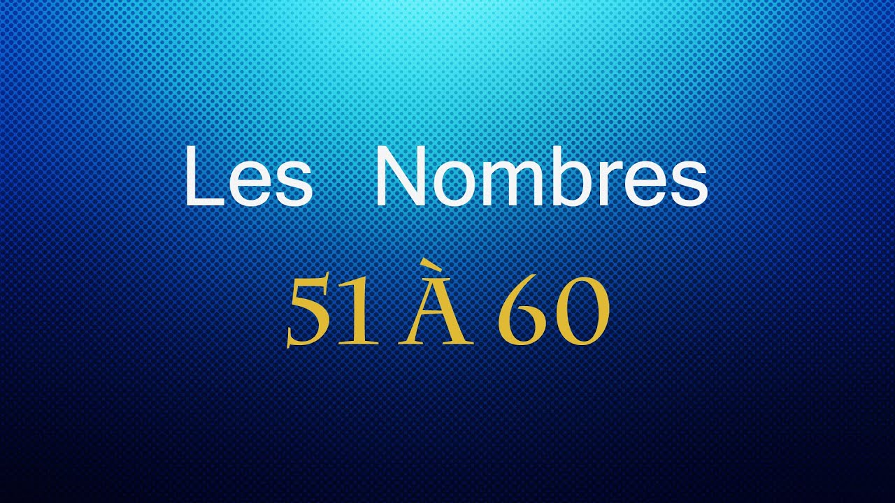 Lesson 017 French Daily Vocabulary The numbers 51 to 60 vocabulaire les ...