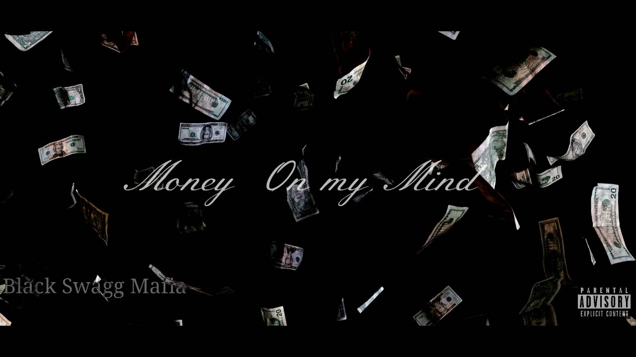 Black Swagg Mafia Money On My Mind - YouTube