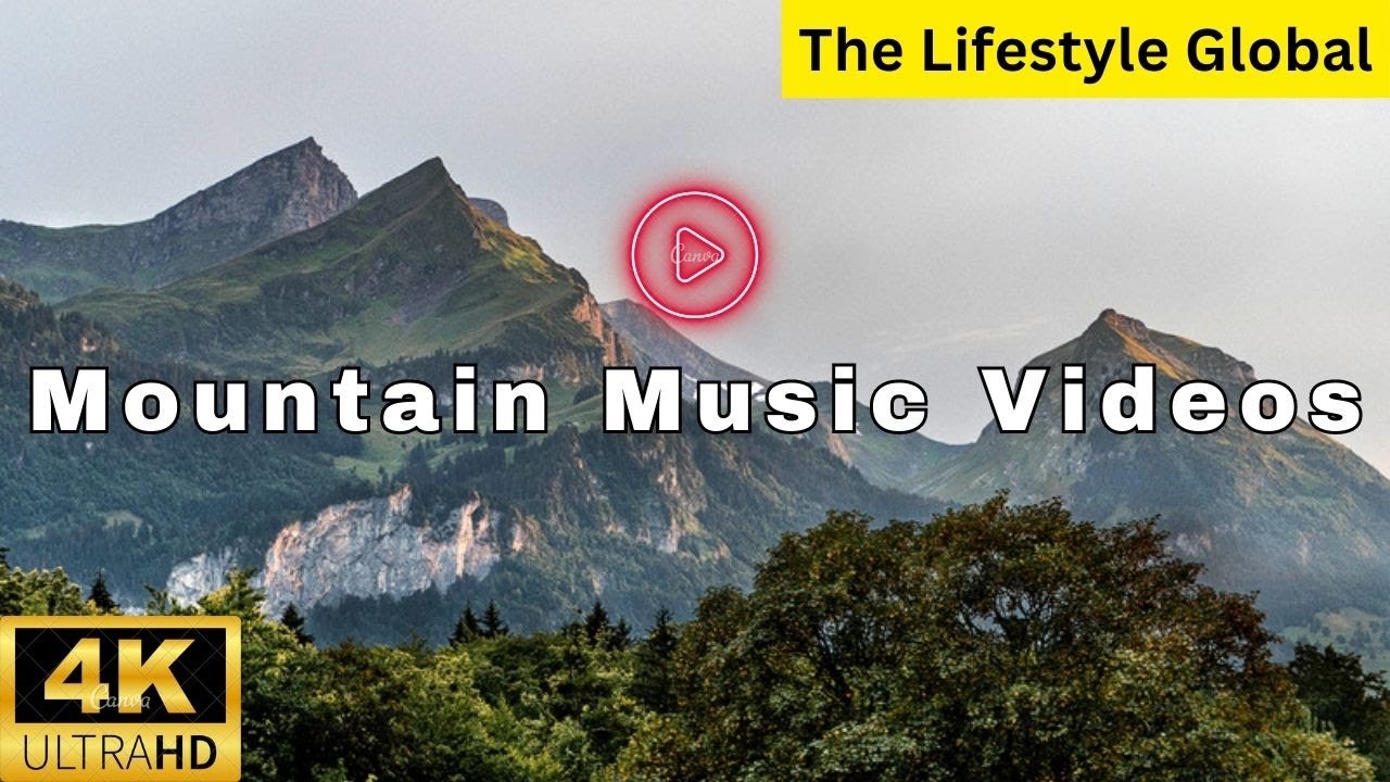 Best MOUNTAIN Relaxation Music 4K - Peaceful Relaxing Music - MOUNTAIN ...