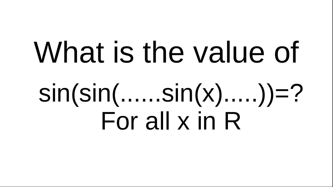 The nesting of a sine function within infinitely many sine functions ...