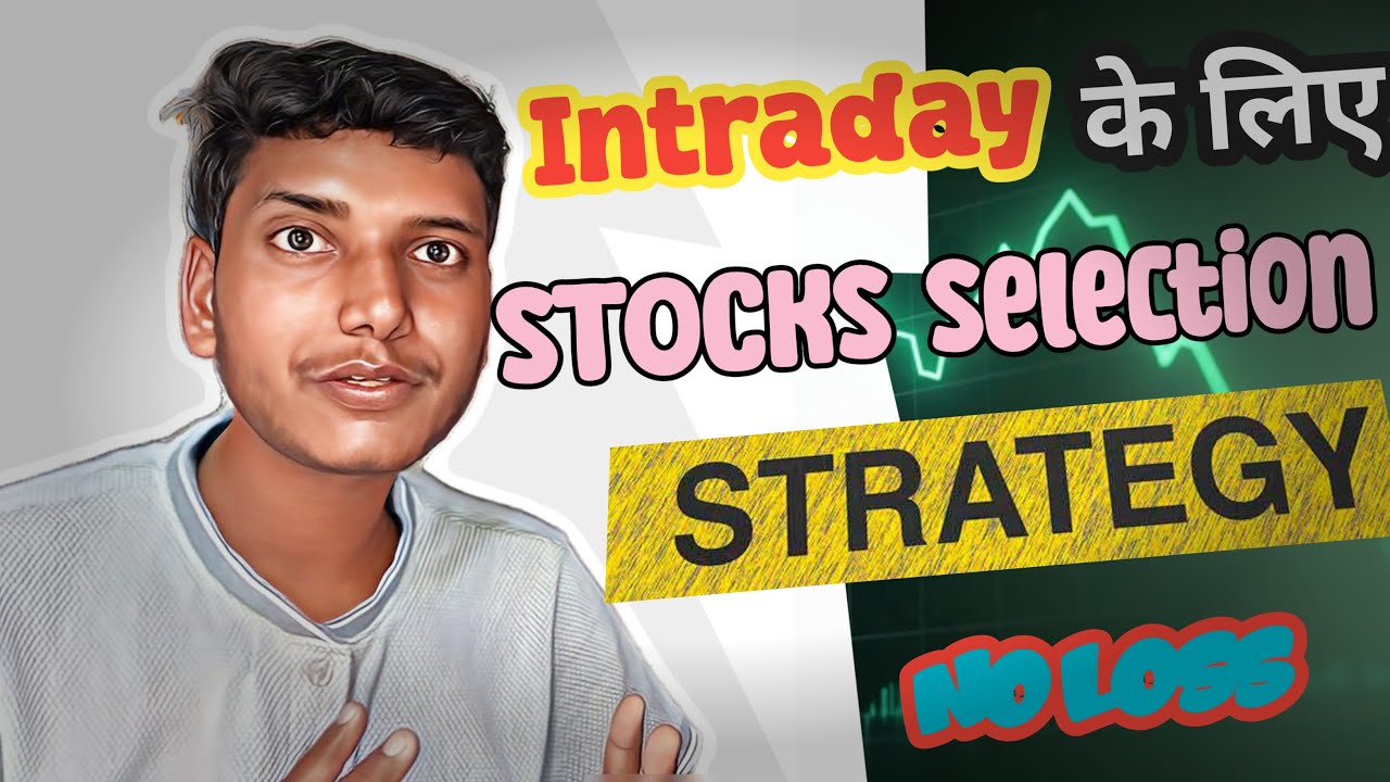 INTRADAY Stocks Selection Strategy 👌 | How to Select Day Trading Stock ...