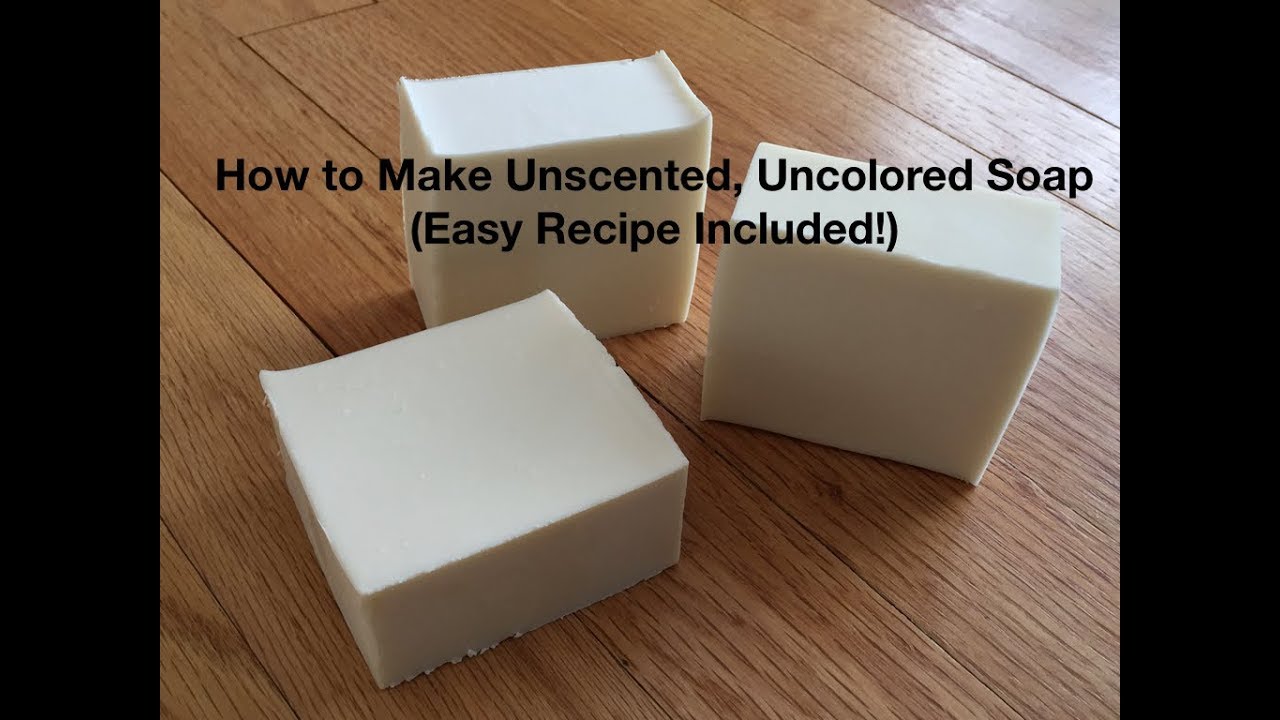 Easy Unscented Cold Process Soap Recipe! - YouTube