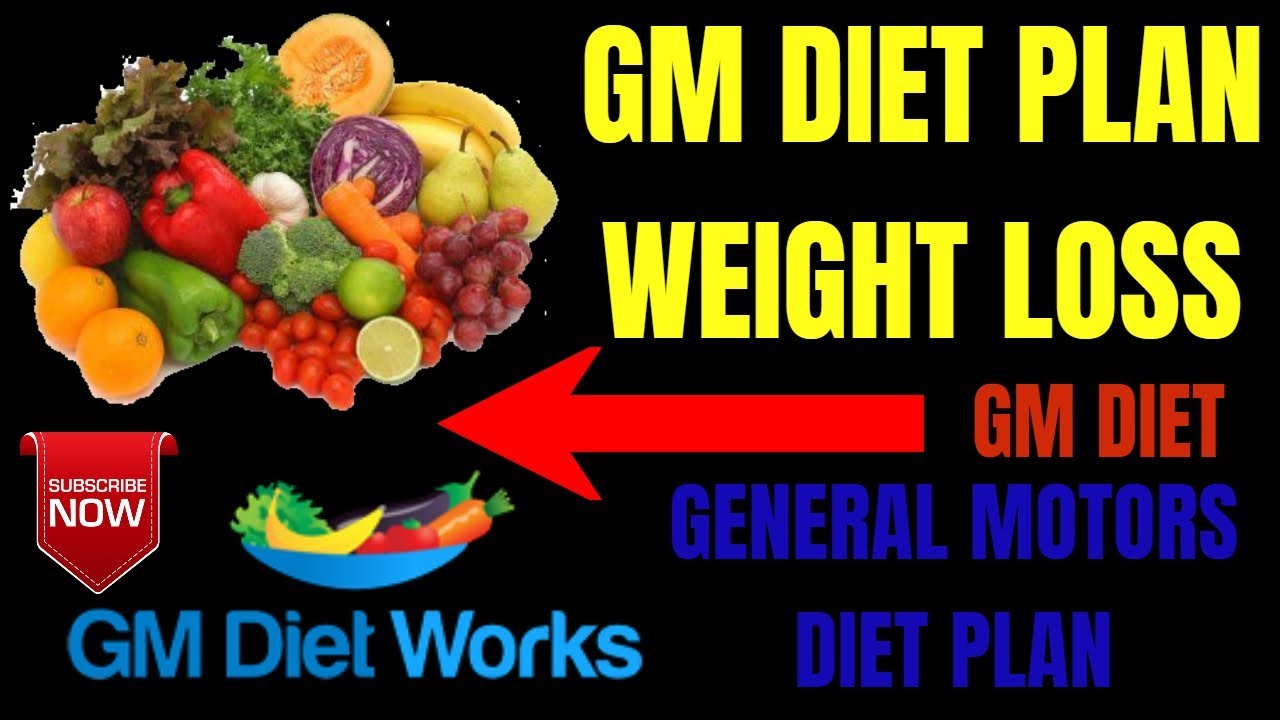 Gm diet plan for weight loss|General Motors diet plan |Gm diet plan for ...