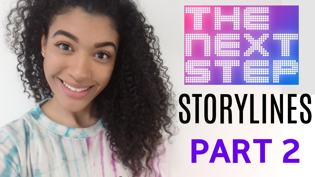 STORYLINES I WISH HAD HAPPENED ON THE NEXT STEP | Part 2 - YouTube