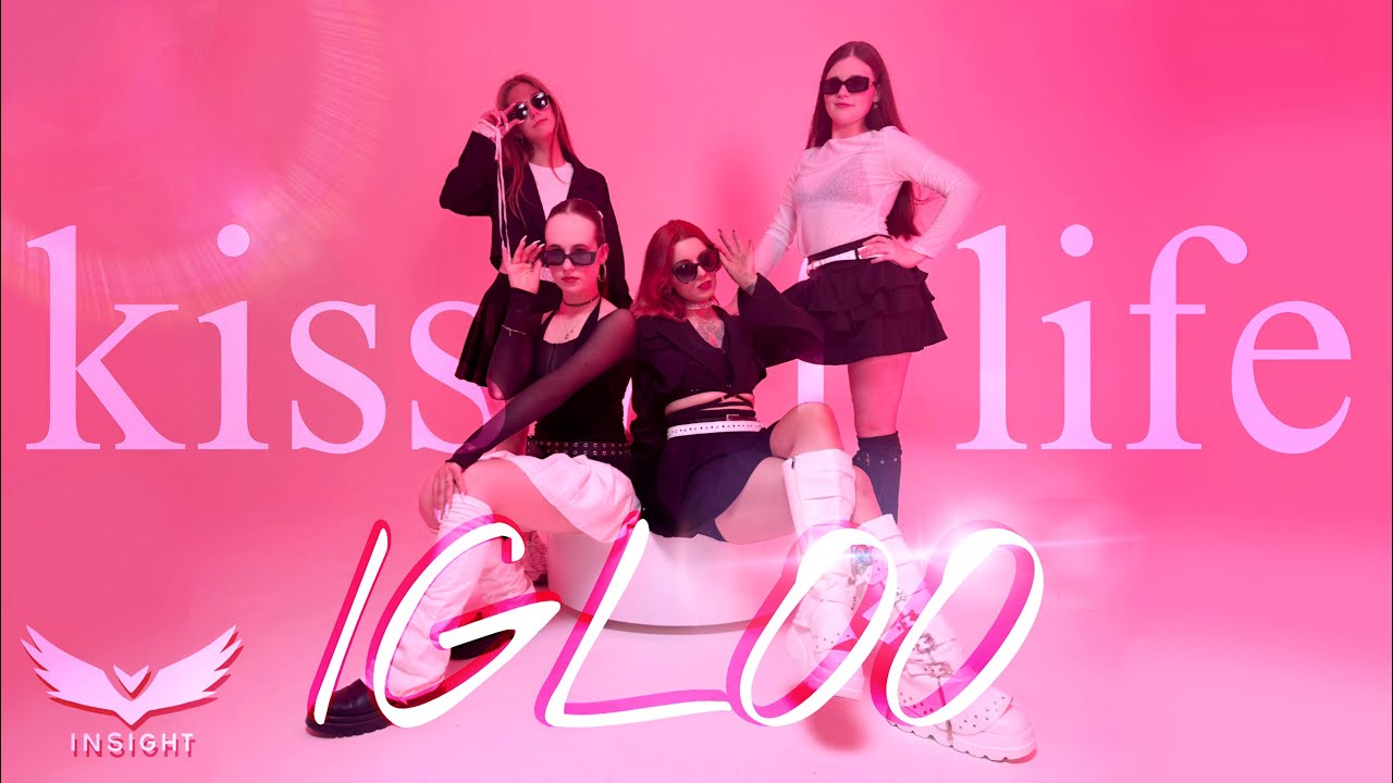 [KPOP PERFORMANCE] KISS OF LIFE - Igloo | Dance cover by INSIGHT - YouTube