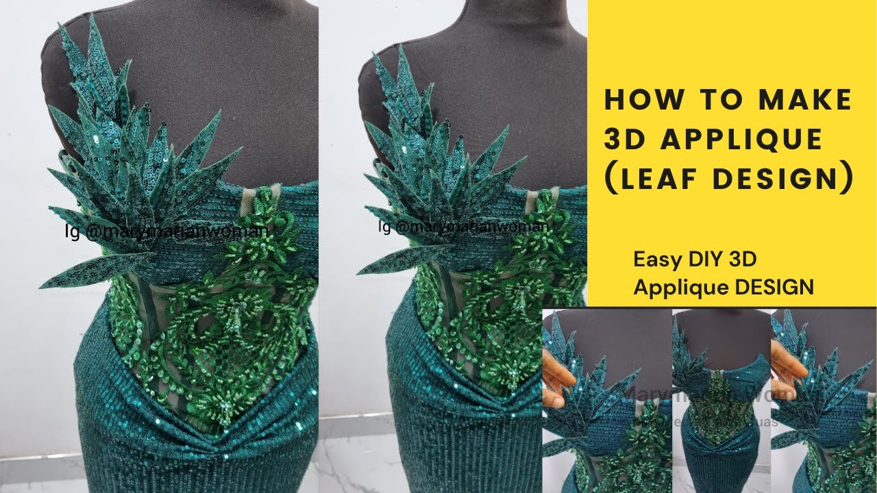 How to make 3D APPLIQUE STRUCTURE on a Dress |DIY Easy 3D LEAF DESIGN Embellishment ...