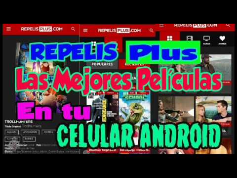REPELIS PLUS las mejores películas en tu Celular ANDROID 2017 - YouTube