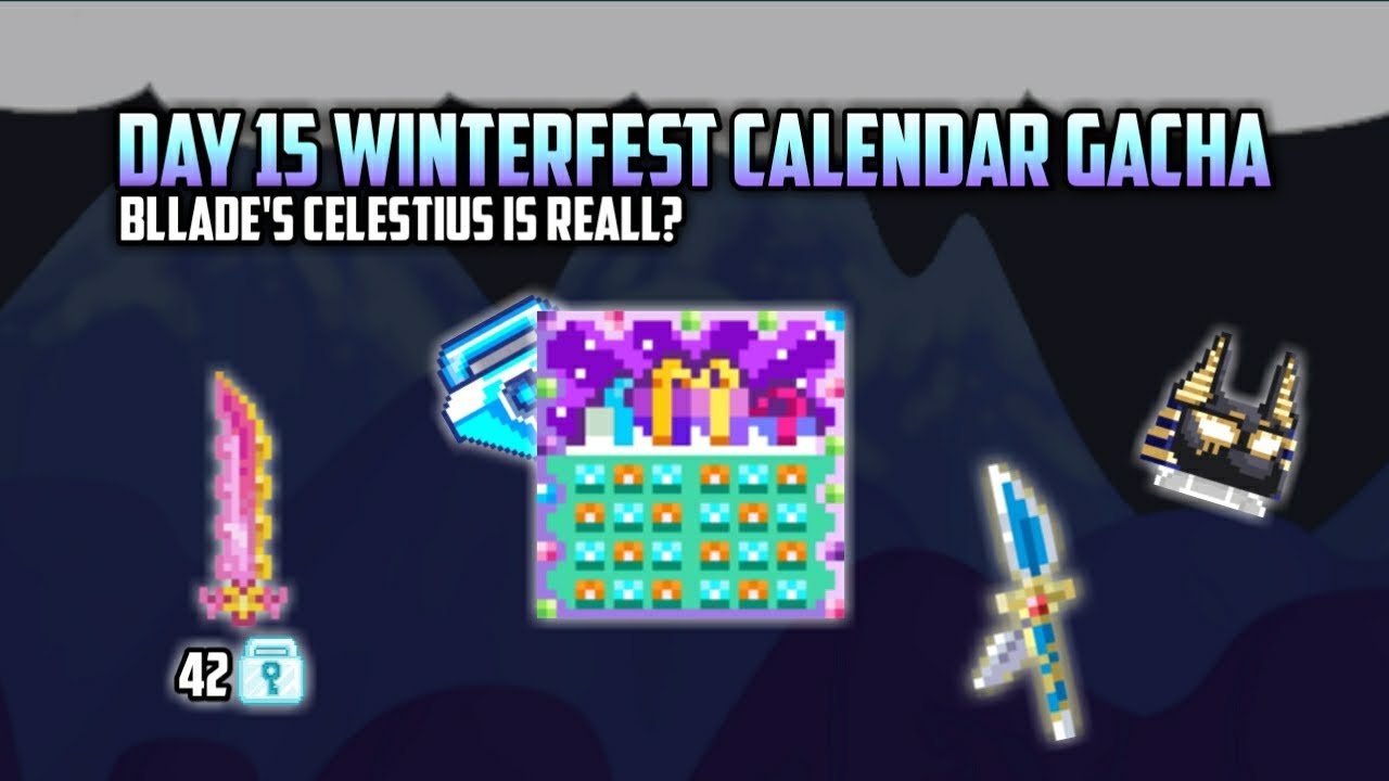Bllade's Celestius?! (Day 15) 20 Winterfest Calendar Gacha - Growtopia ...