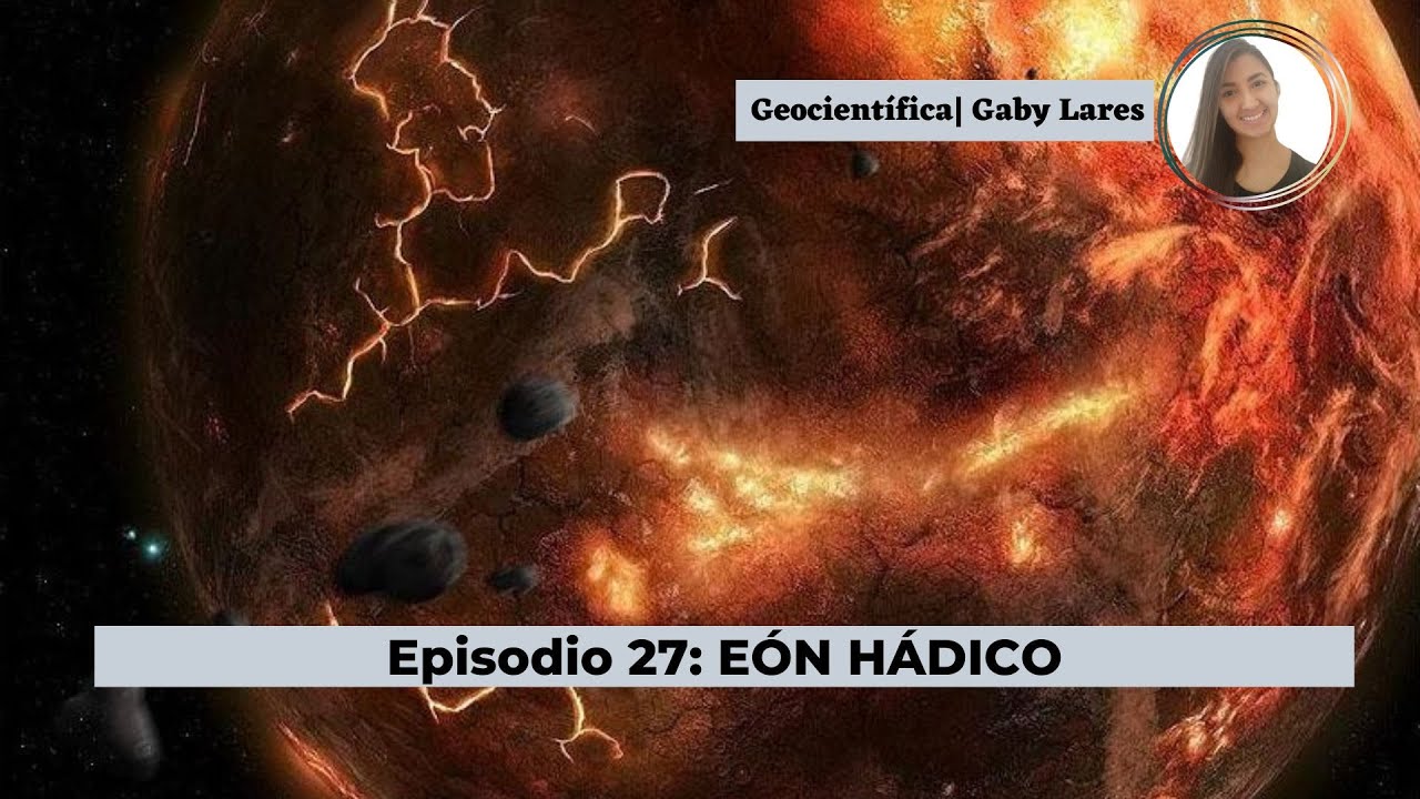 Episodio 27: Eón Hádico - YouTube