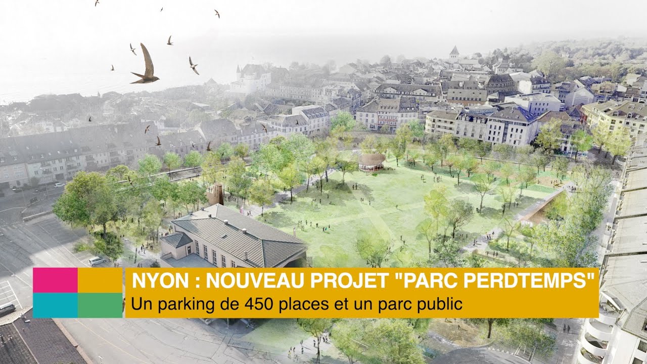 Nyon : nouveau projet « Parc Perdtemps », un parking de 450 places et ...