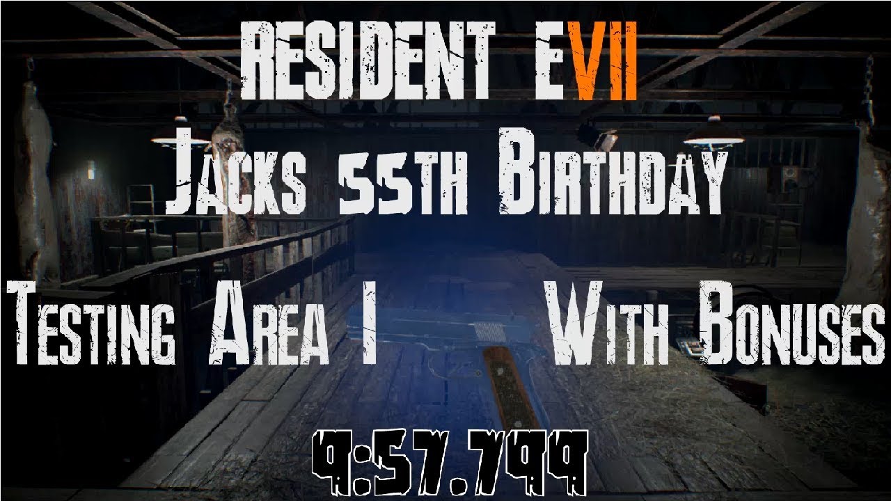 Resident Evil 7: Biohazard PC 9:57.799 Testing Area 1 With Bonuses ...