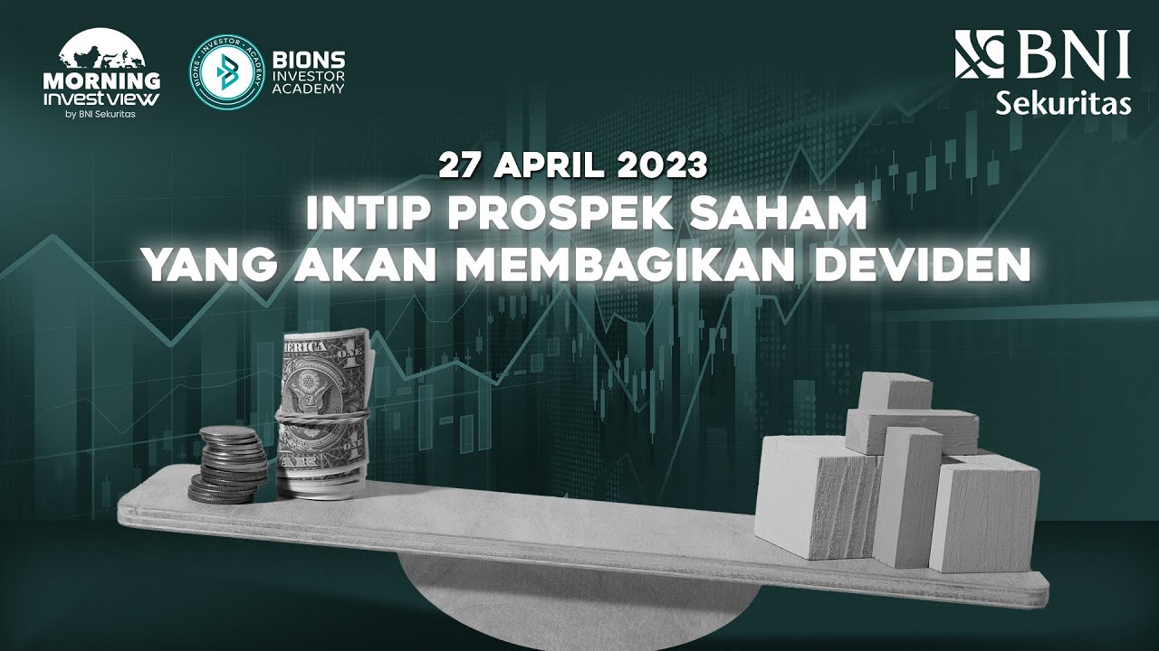 Morning Investview - 27 April 2023 | INTIP PROSPEK SAHAM YANG AKAN ...