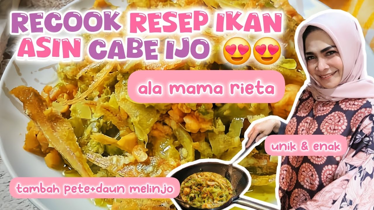 RECOOK RESEPNYA MAMA RIETA‼️IKAN ASIN CABE IJO, PAKE DAUN MELINJO⁉️ UNIK BARU COBA GIMANA YA ...
