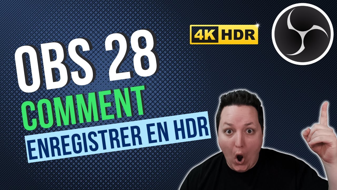 Comment enregistrer ou streamer en HDR avec OBS 28 - YouTube