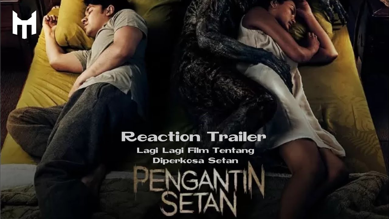 (UF) Update Film | Reaction Trailer | Pengantin Setan | Lagi Lagi Film Tentang Diperkosa Setan ...