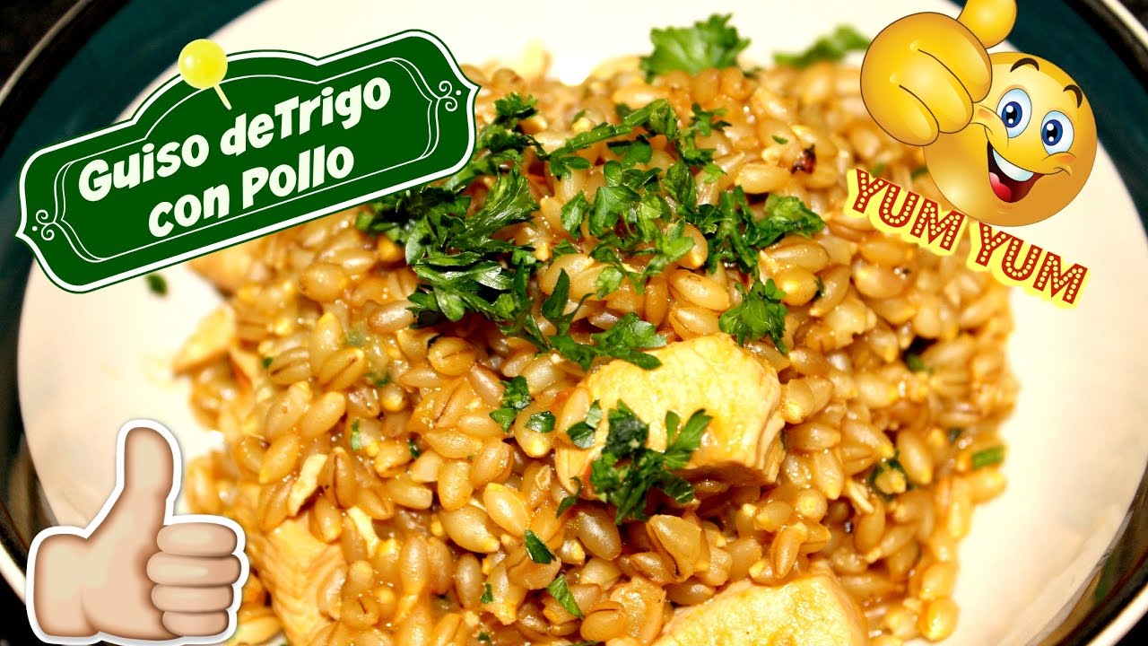 GUISO DE TRIGO CON POLLO | A MI ESTILO | NUTRITIVA Y DELICIOSA - YouTube