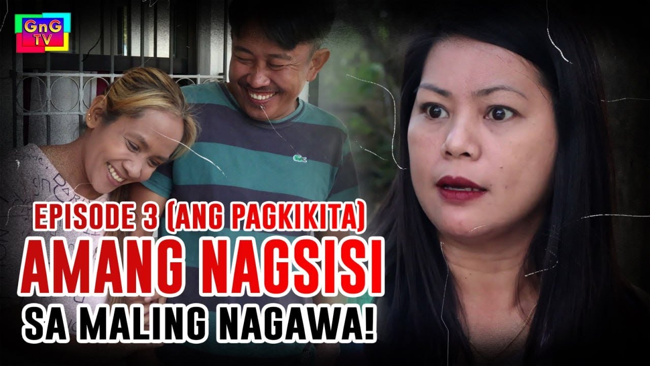 Episode 3 Amang Nagsisi Sa Maling Nagawa (Ang Pagkikita) - YouTube