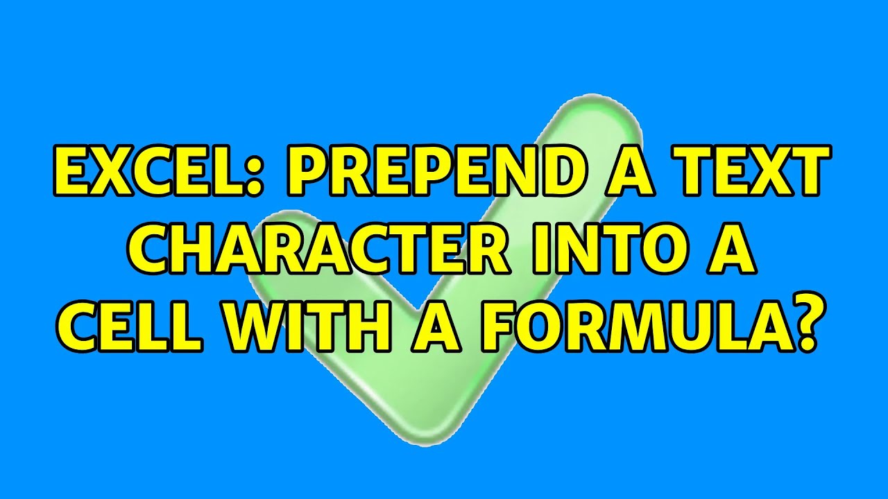 Excel Prepend A Text Character Into A Cell With A Formula 2 Solutions YouTube Excel Prepend A Text Character Into A Cell With A Formula 2 Solutions YouTube