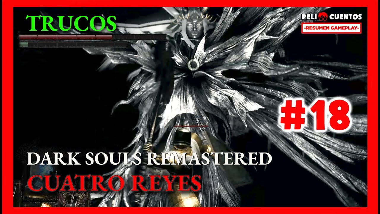 Como vencer a los CUATRO REYES 🗡️ Táctica y trucos Guia Dark Souls Remastered #18 - YouTube