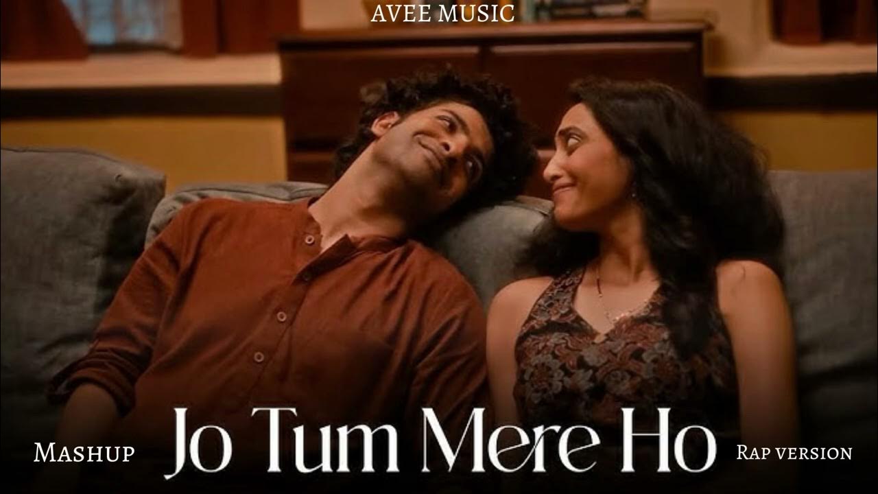 Jo Tum Mere Ho Mashup- Anuv jain X Avee Rap Version| 2024 Trending Song | Avee Music - YouTube