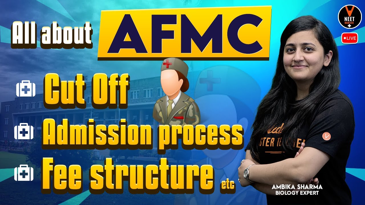 All About AFMC - Cut Off, Admission Process, Fee Structure Etc ...