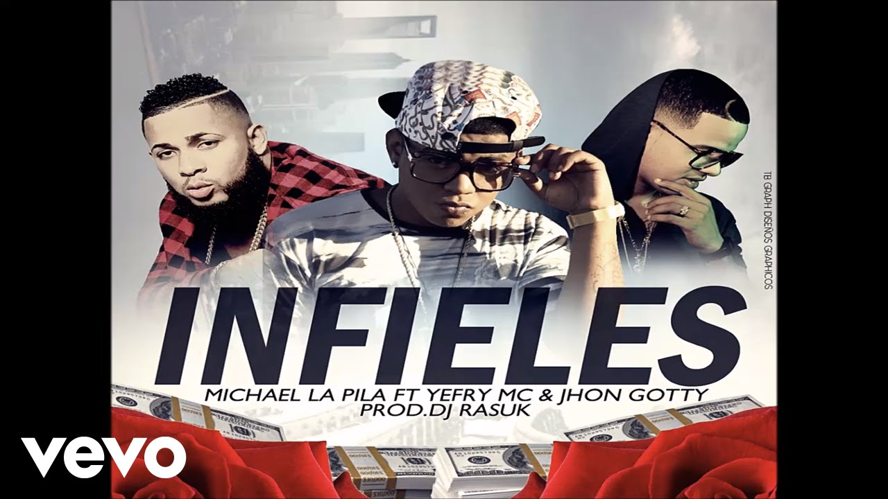 Michael La Pila, Yefrymc, Jhon gotty - Infieles (Explicit) - YouTube