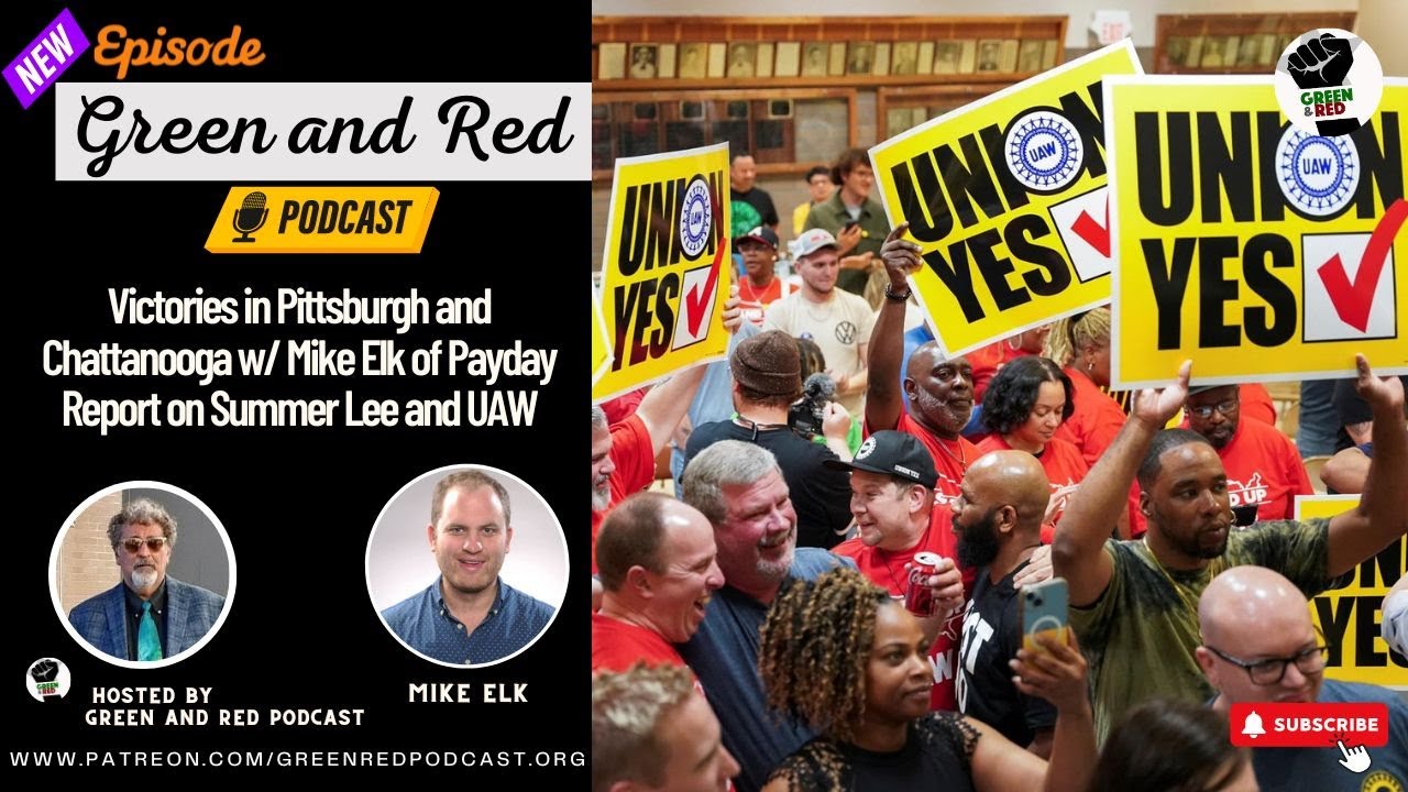 Victories in Chattanooga and Pittsburgh . . . Mike Elk of Payday Report ...