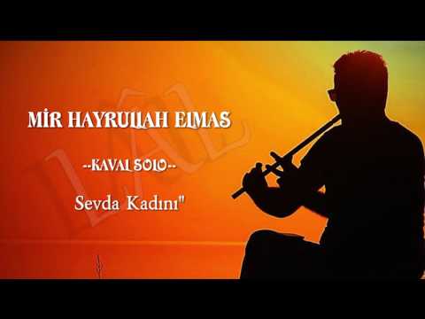 Mir Hayrullah Elmas Kaval Solo \