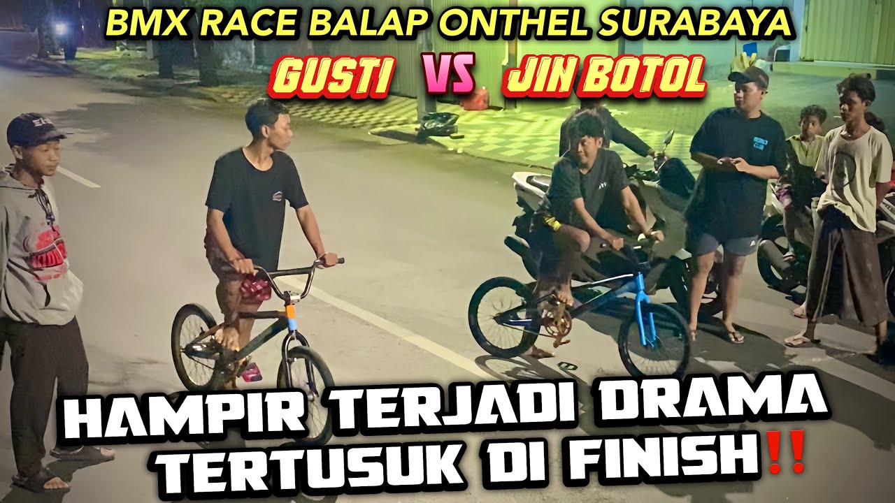 HAMPIR SAJA TERTUSUK DI FINISH‼️GUSTI🆚JIN BOTOL BALAP SEPEDA ONTHEL BMX ...