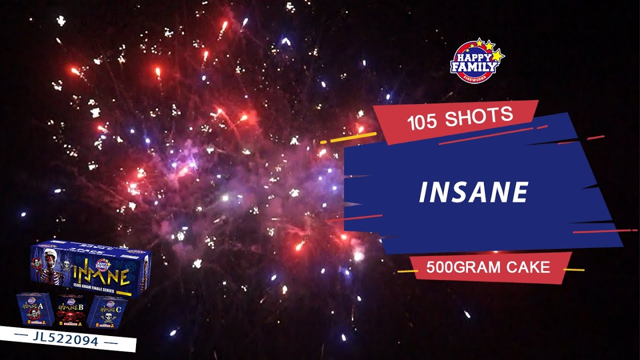 HAPPY FAMILY FIREWORKS 500GRAM JL522094(A/B/C) INSANE 105shotsL+I+R ...
