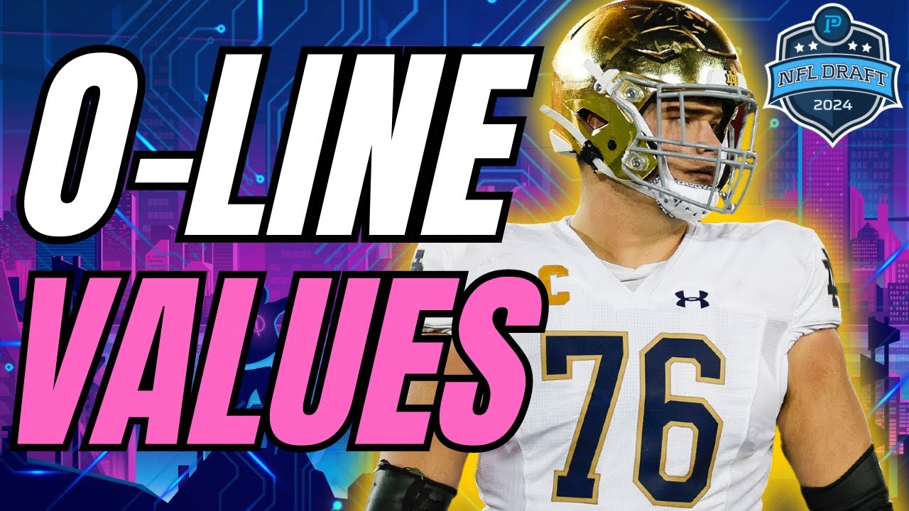 TOP Offensive Line Values in the 2024 NFL Draft | 2024 Fantasy Football ...