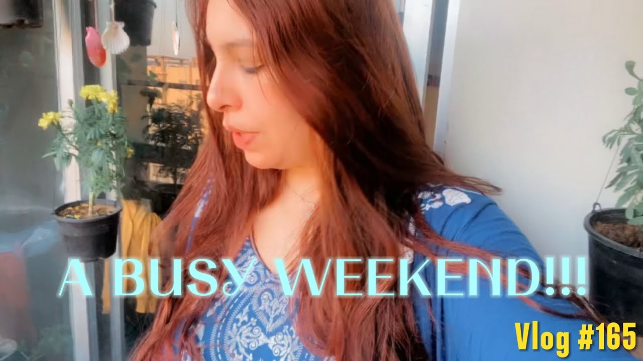 A BUSY WEEKEND!!! | VLOG #165 - YouTube