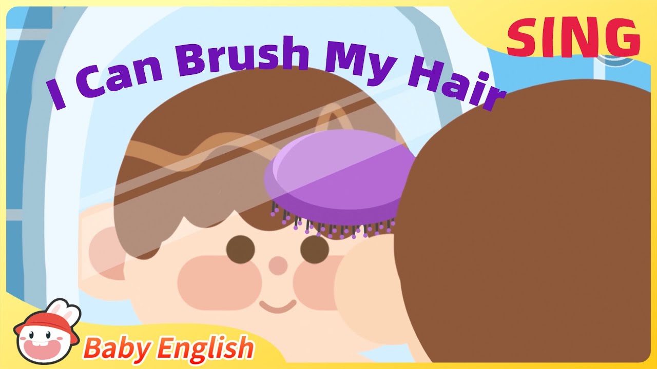 I Can Brush My Hair | Fun to Sing | Baby English | Good Habits - YouTube
