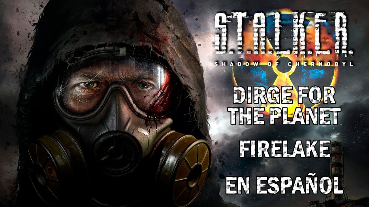 S.T.A.L.K.E.R.: Shadow of Chernobyl - Dirge for the planet - Firelake ...