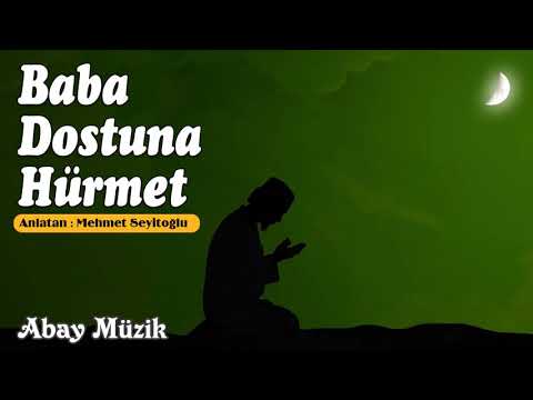 Baba Dostuna Hürmet |  Dini Sohbetler