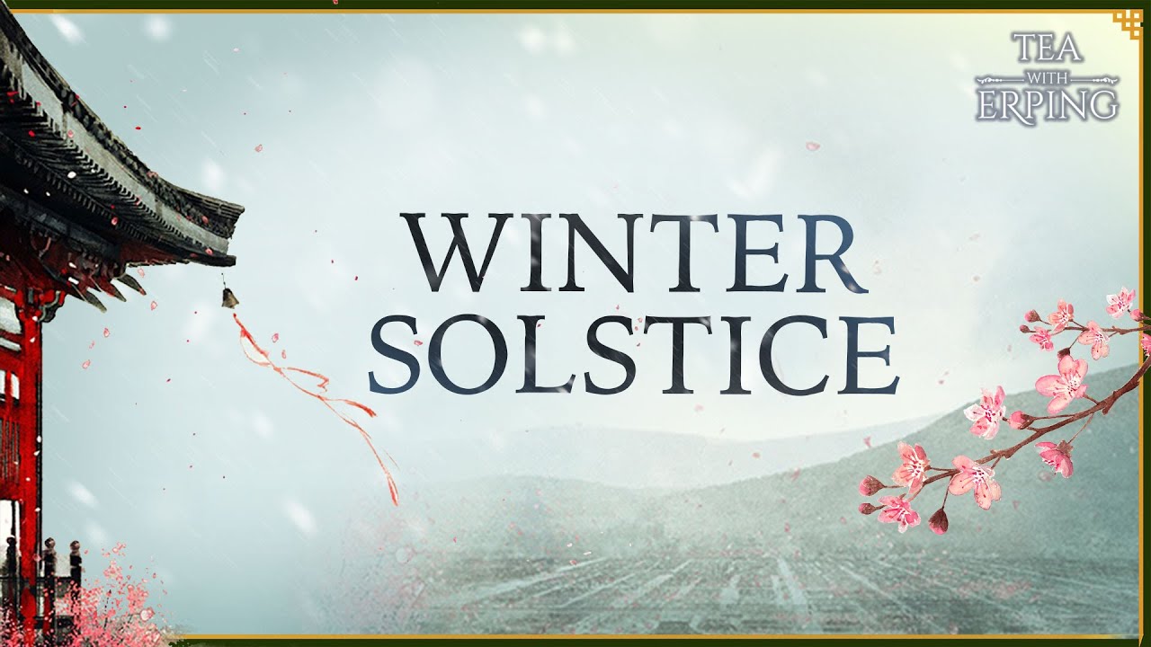 Winter Solstice: Stories and Traditions from Ancient China | Tea with ...