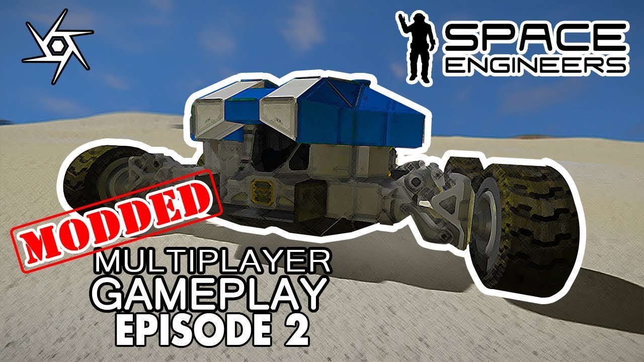 Space Engineers Modded Multiplayer Episode 2: Making a Rover - YouTube